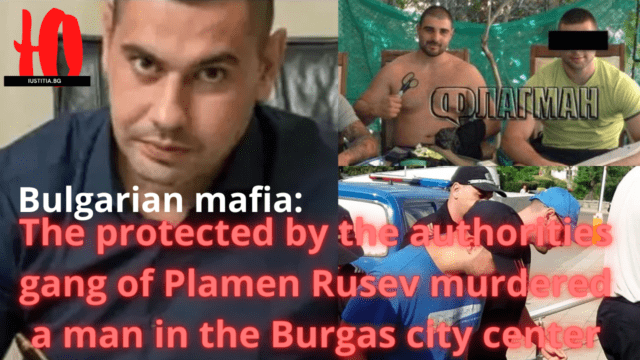 Bulgarian mafia: The protected by the authorities gang of Plamen Rusev ...